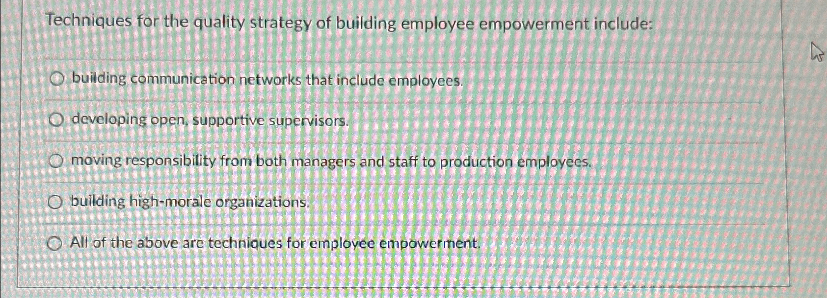 Solved Techniques for the quality strategy of building | Chegg.com