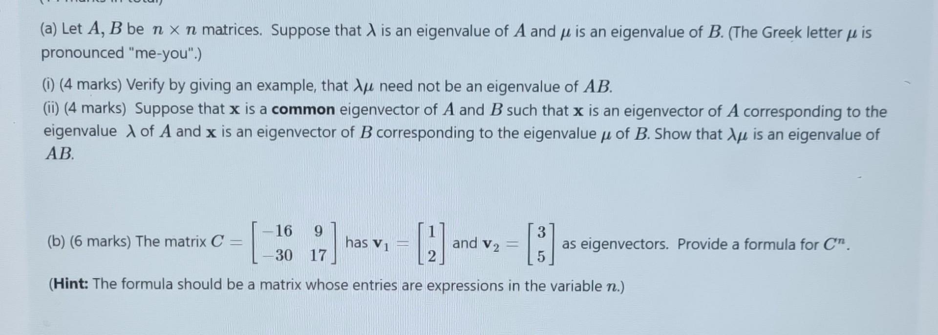 Solved (a) Let A,B be n×n matrices. Suppose that λ is an | Chegg.com