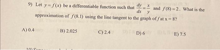 [Solved]: 9) Let ( y=f(x) ) be a differentiable function