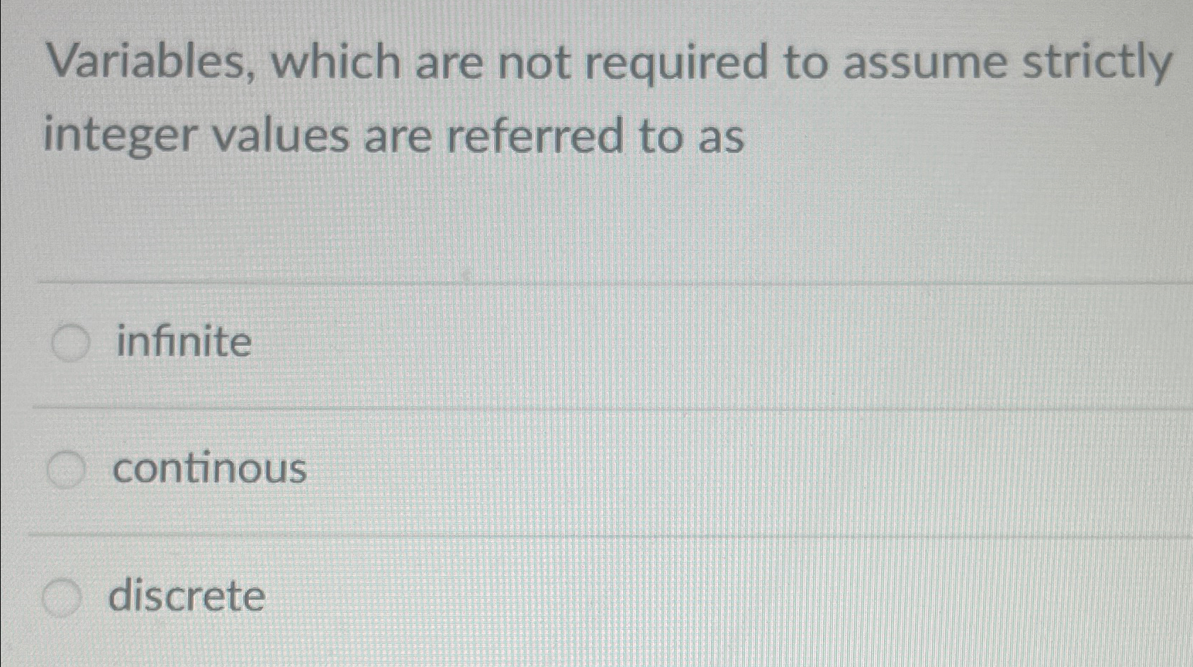 Solved Variables, which are not required to assume strictly | Chegg.com