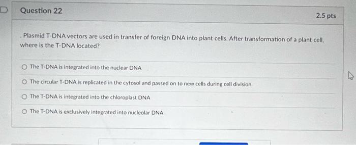 Solved Plasmid T-DNA vectors are used in transfer of foreign | Chegg.com