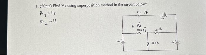 Solved 1. (50pts) Find VA using superposition method in the | Chegg.com