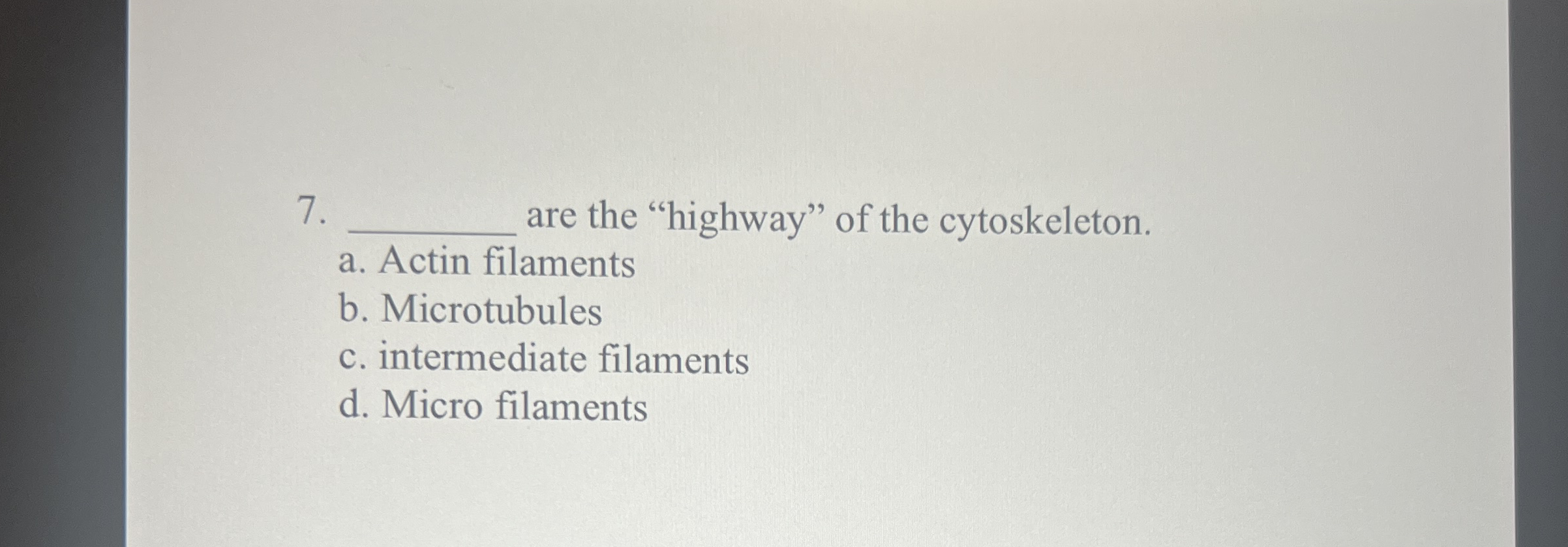 Solved q, ﻿are the "highway" of the cytoskeleton.a. ﻿Actin | Chegg.com