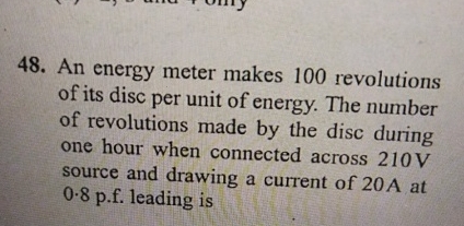 Solved An energy meter makes 100 ﻿revolutions of its disc | Chegg.com