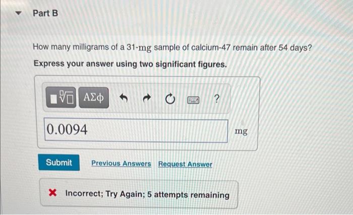 Solved Part B How many milligrams of a 31-mg sample of | Chegg.com