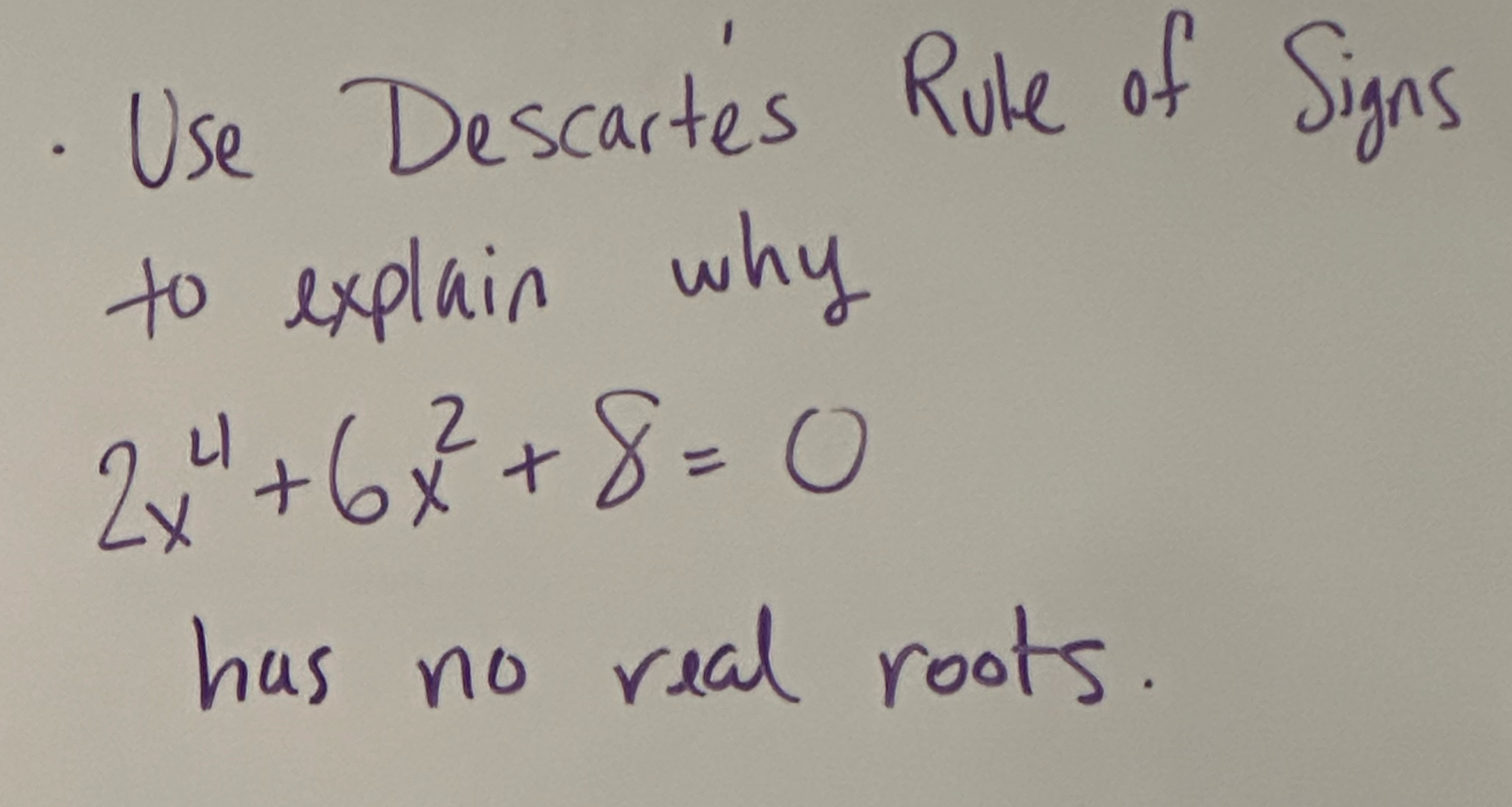 Solved Use Descarte's Rule of Signs to explain | Chegg.com