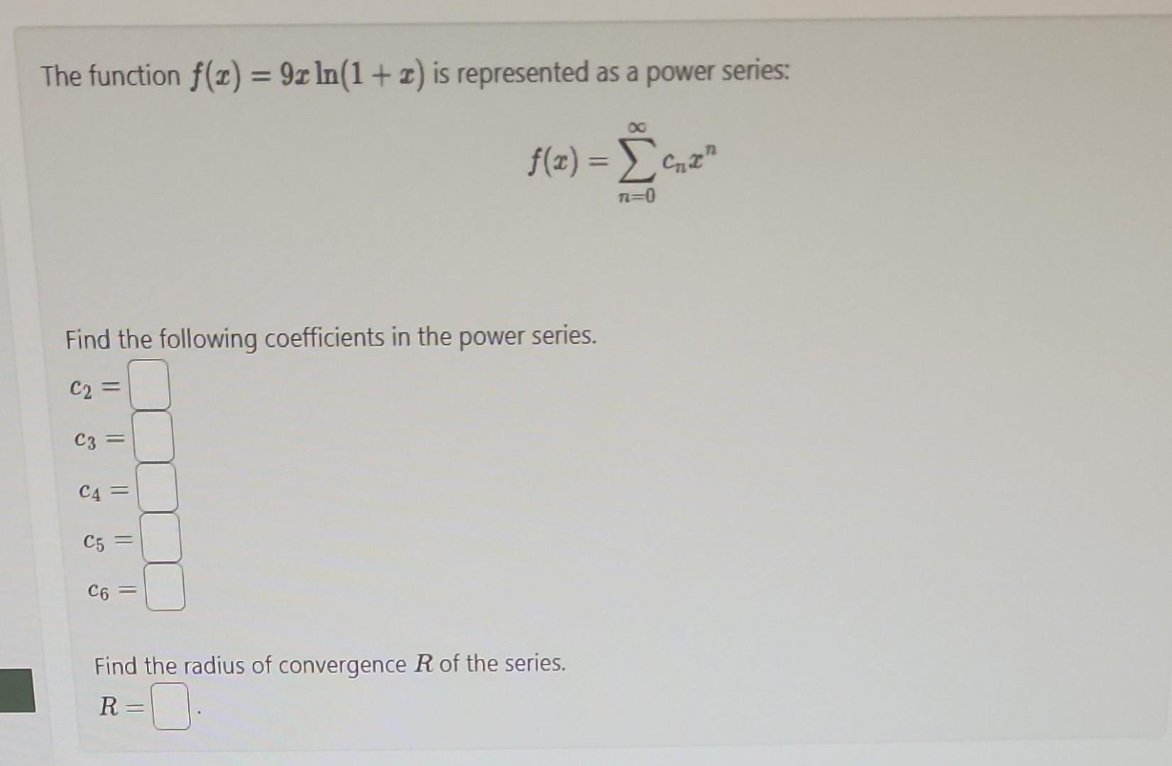 Solved The function f(x)=9xln(1+x) is represented as a power | Chegg.com