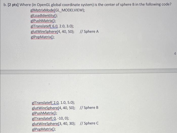 Solved b. [2 pts] Where (in OpenGL global coordinate system) | Chegg.com