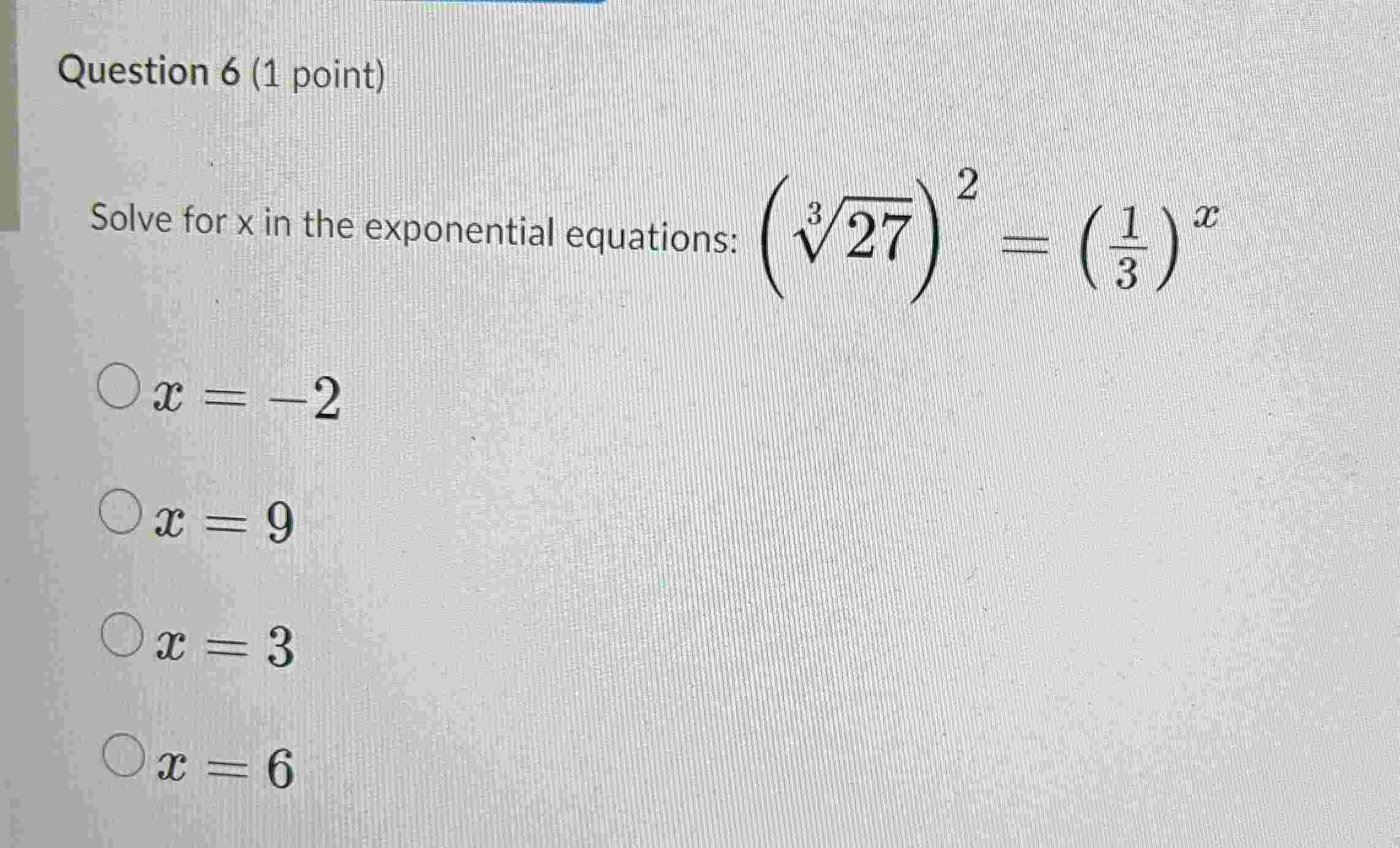 Solved Question 6 (1 ﻿point)Solve for x ﻿in the exponential | Chegg.com