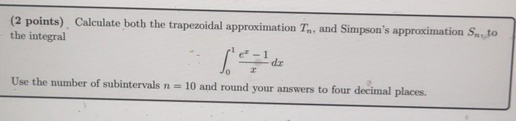 Solved (2 points) Calculate both the trapezoidal | Chegg.com