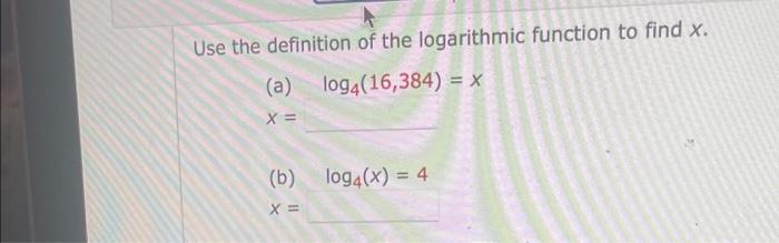 Solved Use the definition of the logarithmic function to | Chegg.com