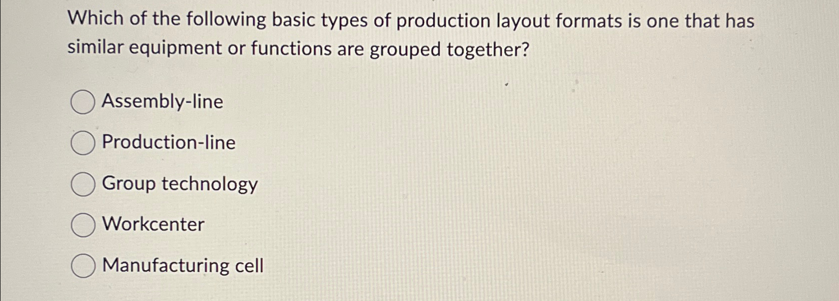 Solved Which of the following basic types of production | Chegg.com