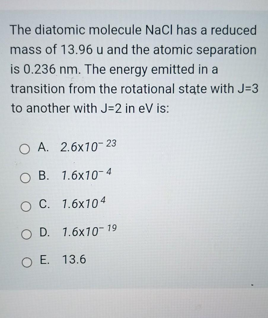 Solved The diatomic molecule NaCl has a reduced mass of | Chegg.com
