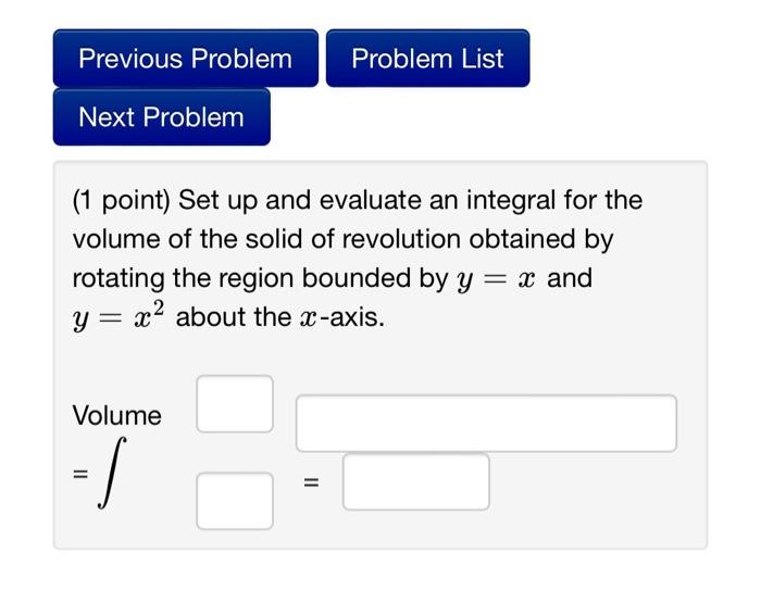 Solved (1 point) Set up and evaluate an integral for the | Chegg.com