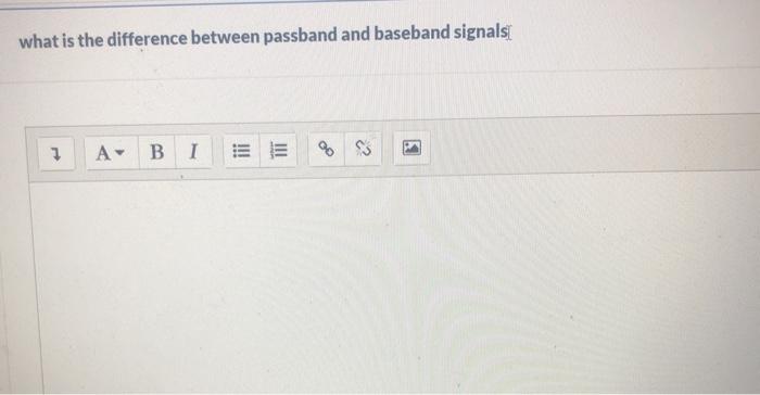 Solved what is the difference between passband and baseband | Chegg.com