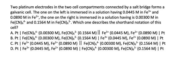 Solved Two platinum electrodes in the two cell compartments | Chegg.com