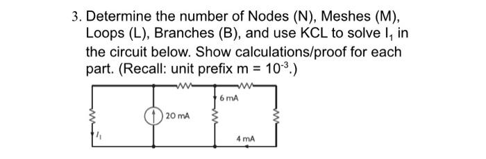 Solved 3. Determine the number of Nodes (N), Meshes (M), | Chegg.com