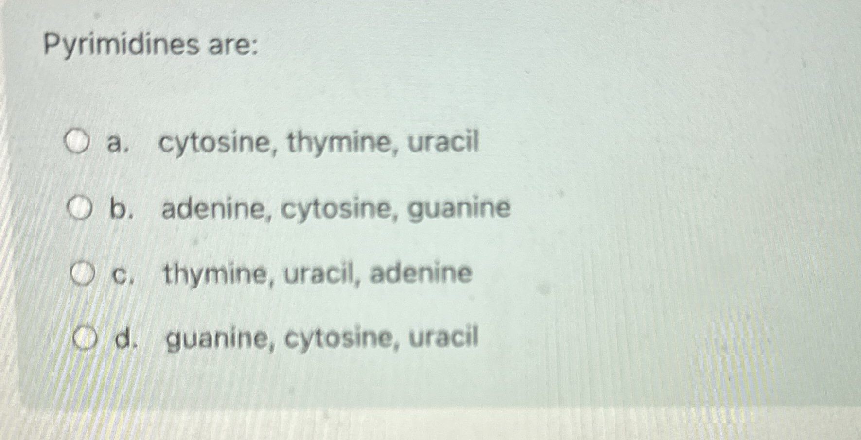 Solved Pyrimidines are:a. ﻿cytosine, thymine, uracilb. | Chegg.com