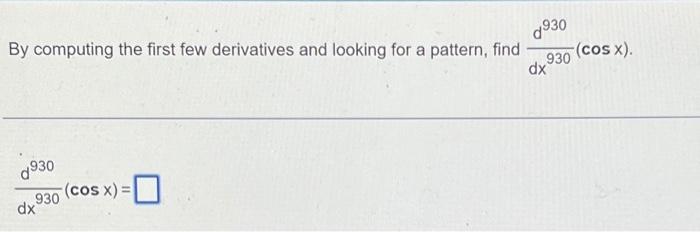 Solved By computing the first few derivatives and looking | Chegg.com
