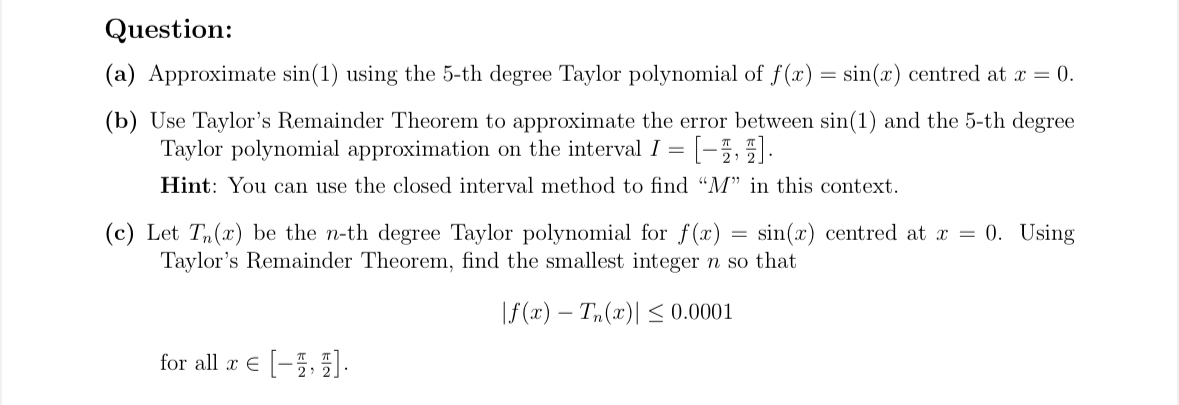 Solved Question:(a) ﻿Approximate sin(1) ﻿using the 5 -th | Chegg.com