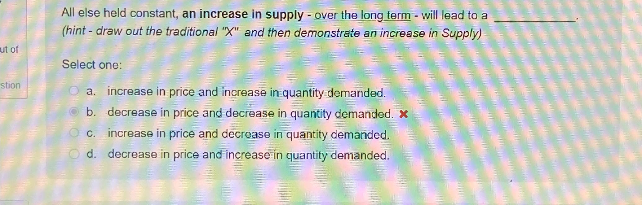 Solved All else held constant, an increase in supply - ﻿over | Chegg.com