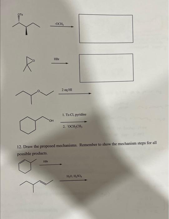 Solved 1. Ts-Cl, pyridine 12. Draw the proposed mechanisms. | Chegg.com