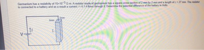 Solved Germanium has a resistivity of 15-10-30 m. A resistor | Chegg.com