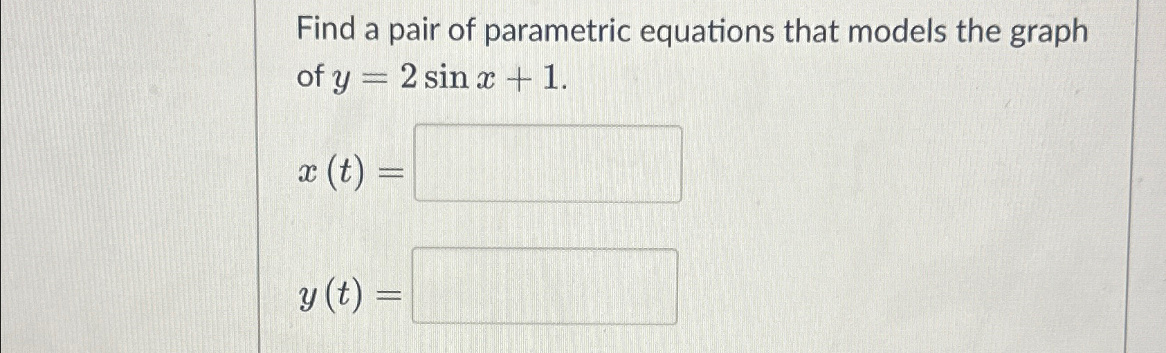 Solved Find a pair of parametric equations that models the | Chegg.com