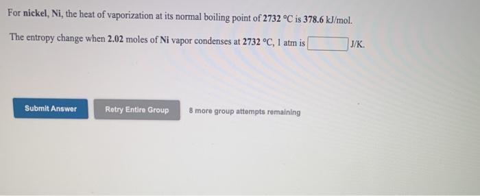 Solved For nickel, Ni, the heat of vaporization at its | Chegg.com