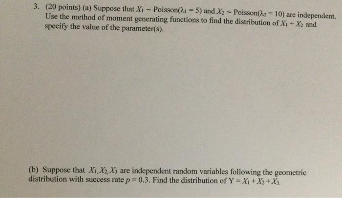 Solved 3. (20 points) (a) Suppose that X1∼ Poisson (λ1=5) | Chegg.com