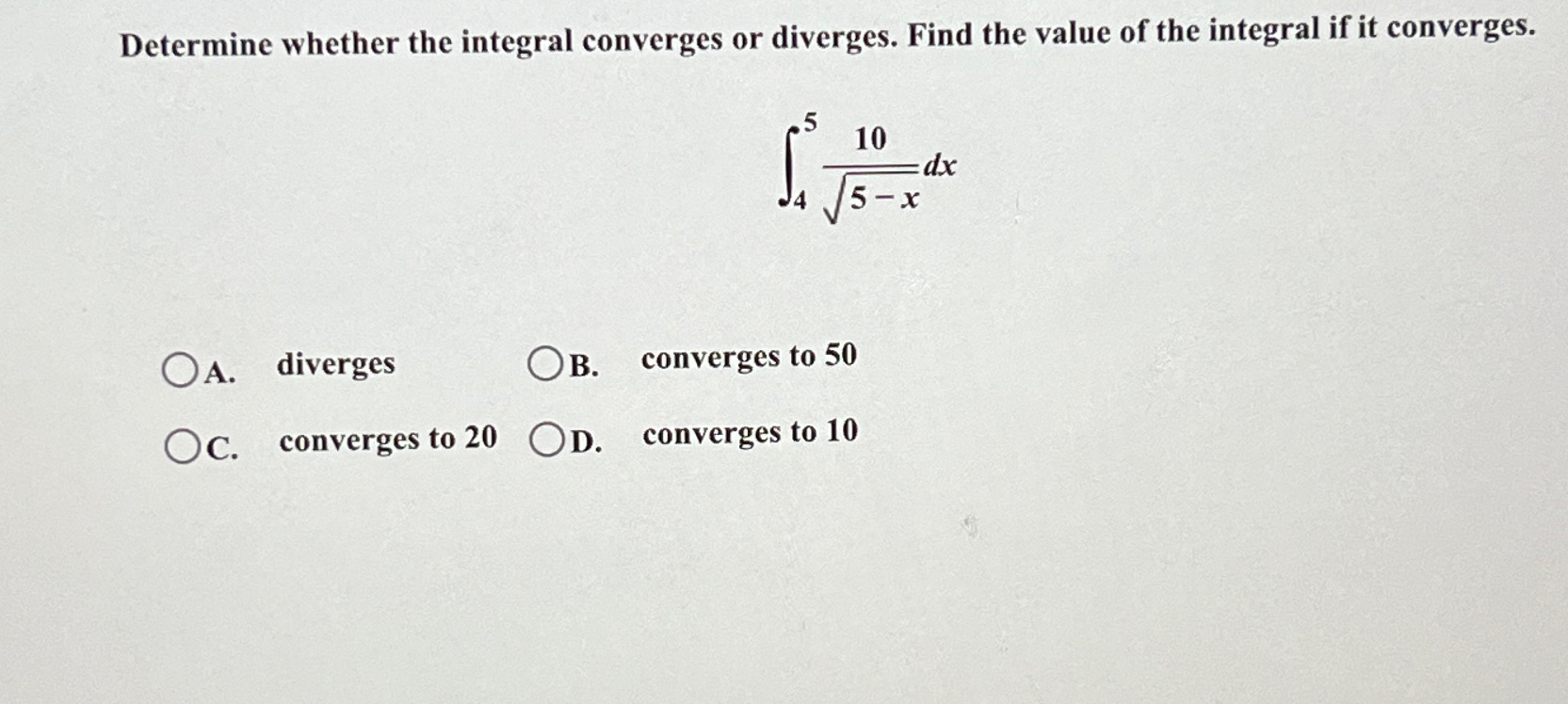 Solved Determine whether the integral converges or diverges. | Chegg.com