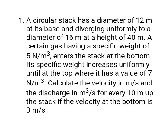Solved 1. A circular stack has a diameter of 12 m at its | Chegg.com