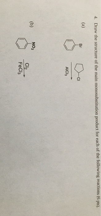 Solved 4. Draw the structure of the main monosubstitution | Chegg.com