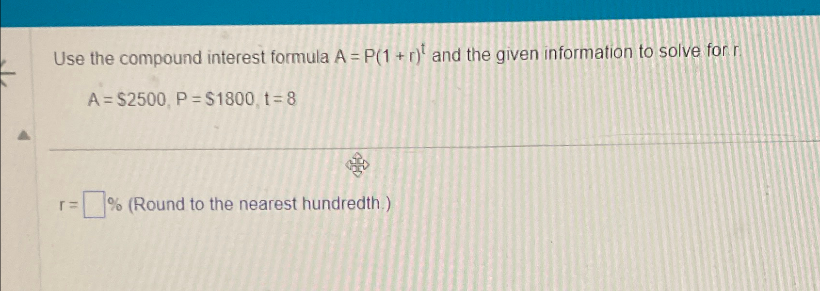 Solved Use the compound interest formula A=P(1+r)t ﻿and the | Chegg.com