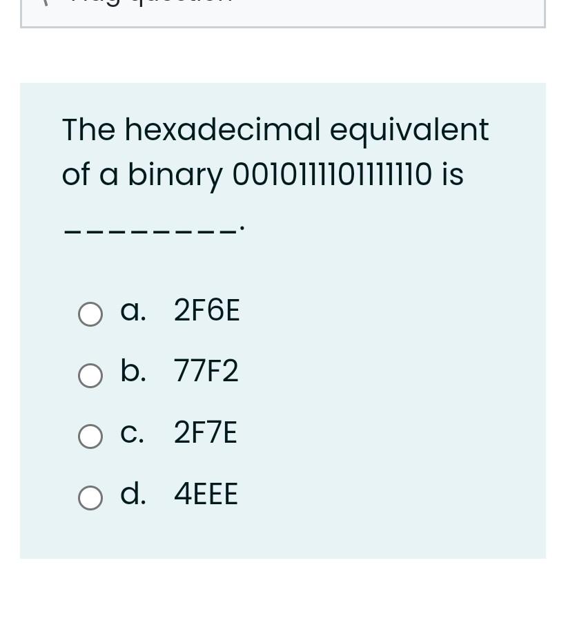 Solved - The hexadecimal equivalent of a binary | Chegg.com