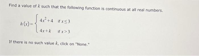 Solved Find a value of k such that the following function is | Chegg.com
