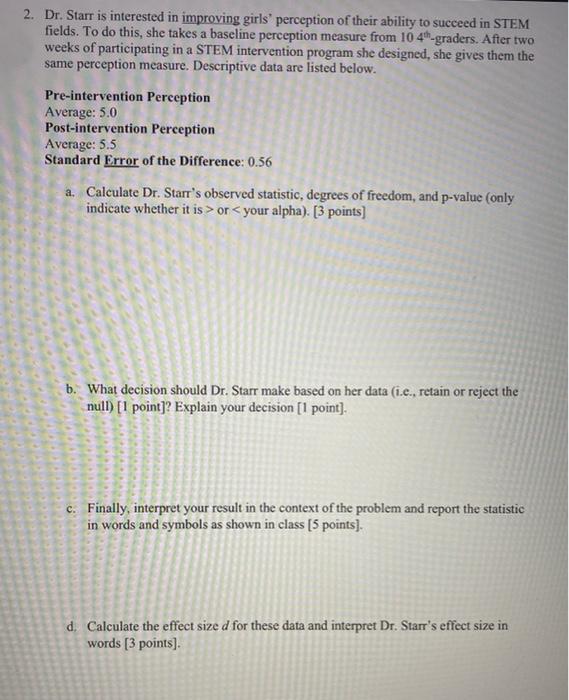 Solved 2. Dr. Starr is interested in improving girls' | Chegg.com