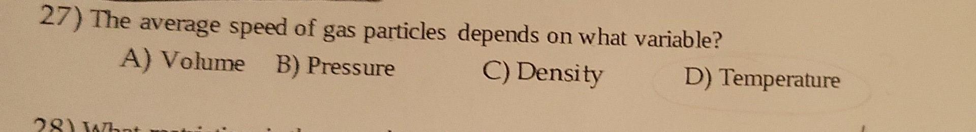 Solved 27) The average speed of gas particles depends on | Chegg.com