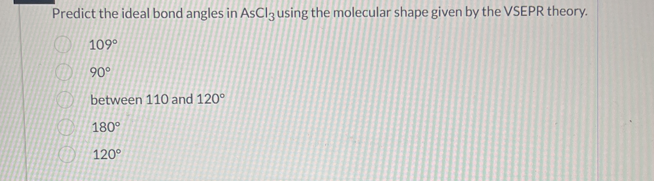 Solved Predict the ideal bond angles in AsCl3 ﻿using the | Chegg.com
