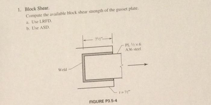 1. Block Shear. Compute the available block shear | Chegg.com