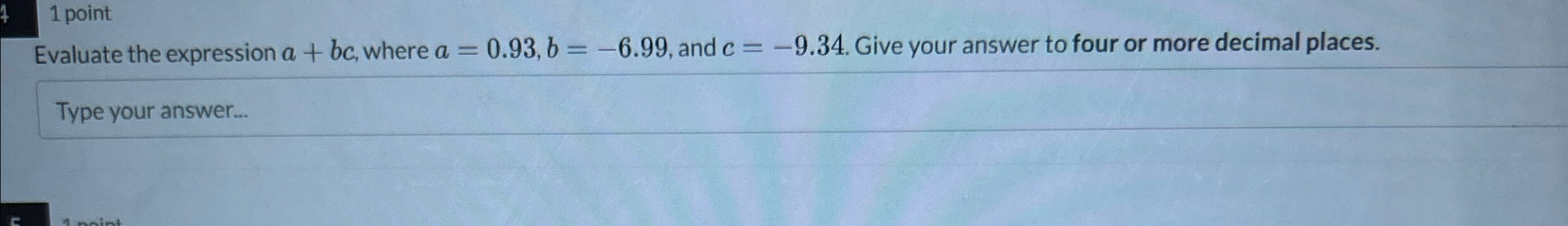 Solved 1 ﻿pointEvaluate the expression a+bc, ﻿where | Chegg.com