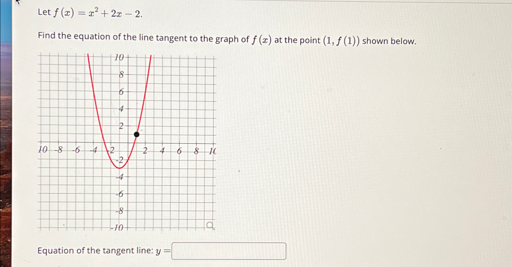 Solved Let f(x)=x2+2x-2.Find the equation of the line | Chegg.com