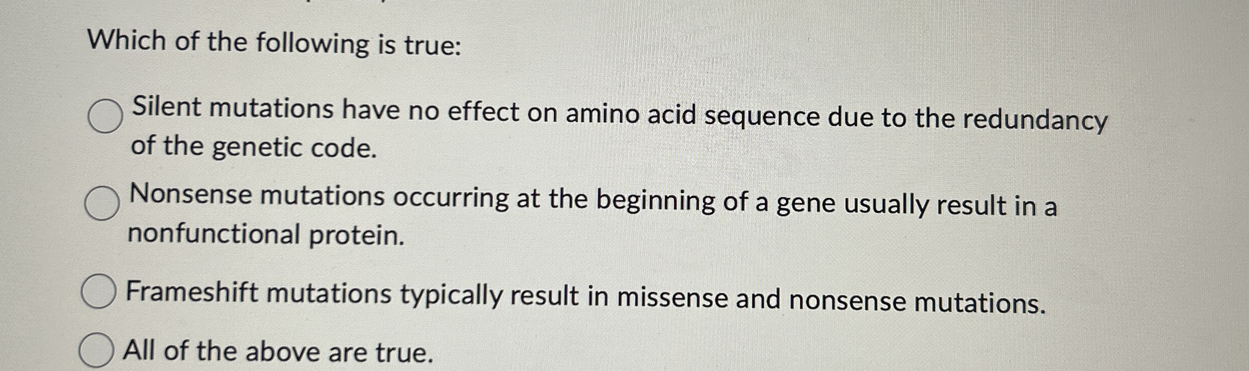 Solved Which of the following is true:Silent mutations have | Chegg.com