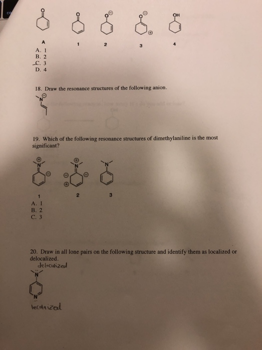 Solved A. 1 B. 2 C. 3 D. 4 18. Draw the resonance structures | Chegg.com