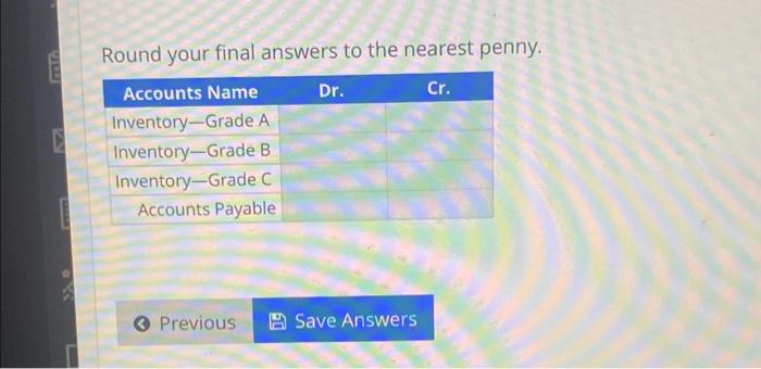 Solved Round your final answers to the nearest penny. | Chegg.com