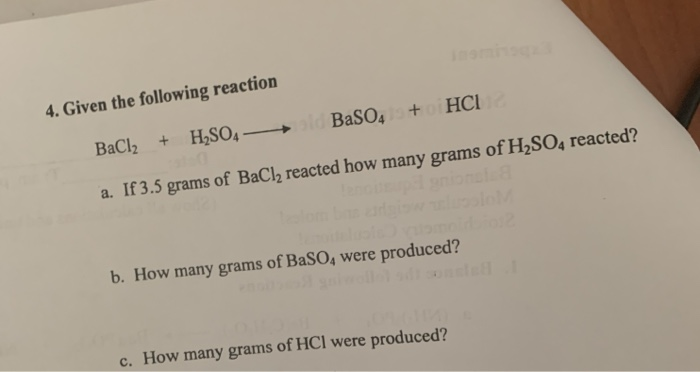 Solved 4. Given the following reaction → BaSO4 + HCI BaCl2 + | Chegg.com
