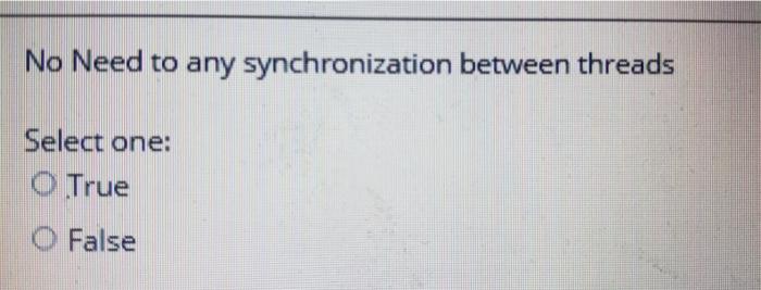 Solved If one thread fails, then the process fails Select | Chegg.com
