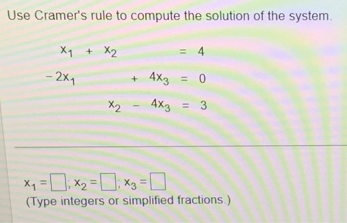 Solved Use Cramer's rule to compute the solution of the | Chegg.com