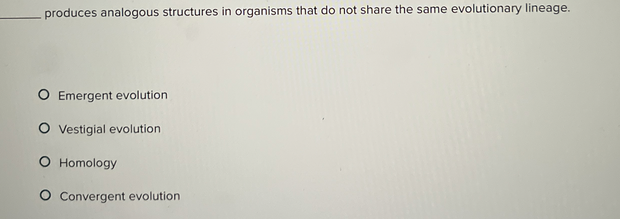 Solved produces analogous structures in organisms that do | Chegg.com