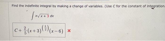 Solved Find the indefinite integral by making a change of | Chegg.com